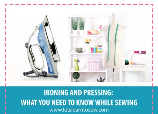 Ironing and Pressing: What You Need To Know While Sewing